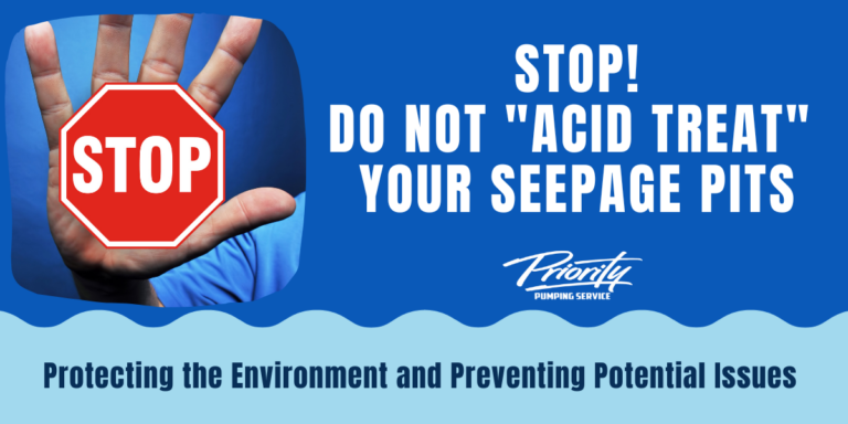 STOP! Do NOT "Acid Treat" Your Seepage Pits - Priority Pumping